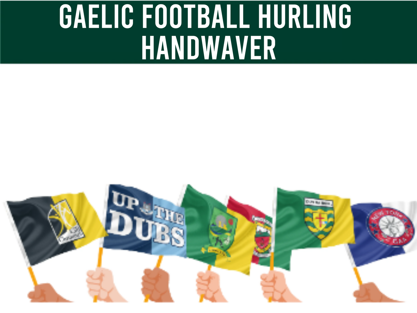 GAA & LGFA County Crest Handwaver Flags – Flags Ireland Prospect Design