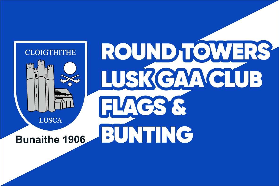 Round Towers Lusk GAA Flags & Bunting – Flags Ireland Prospect Design
